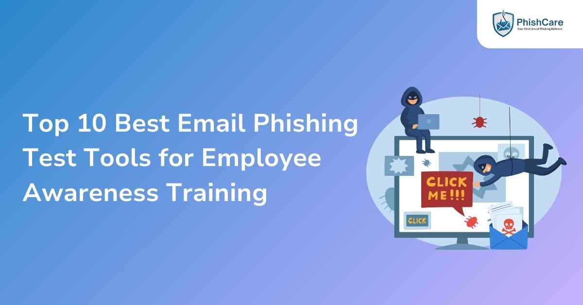 Top 10 Best Email Phishing Test Tools for Employee Awareness Training ...