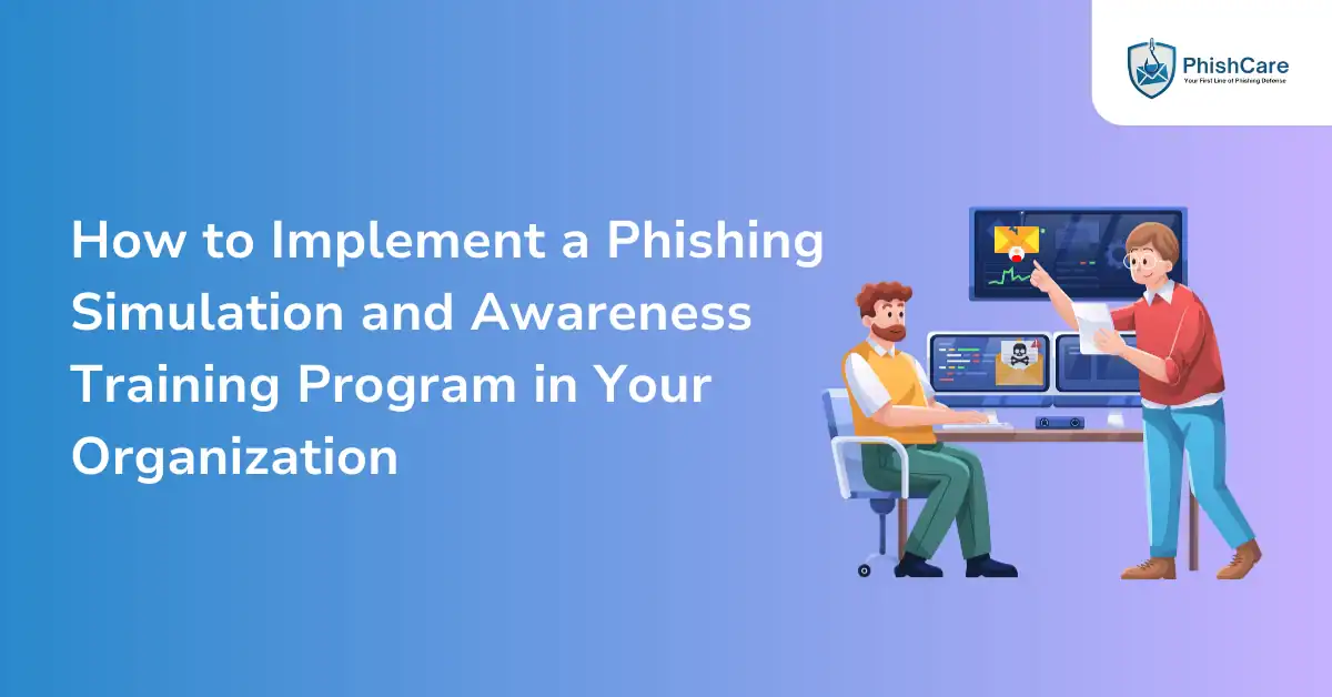 How to Implement a Phishing Simulation and Awareness Training Program ...